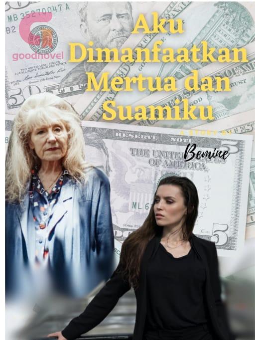Aku Dimanfaatkan Mertua dan Suamiku PDF & Novel Online dari Bemine untuk Dibaca Gratis ...