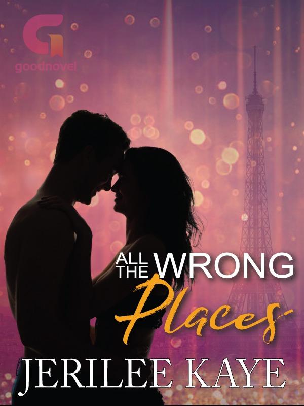 All The Wrong Places PDF & Novel Online by Jerilee Kaye to Read for Free - Romance Stories ...