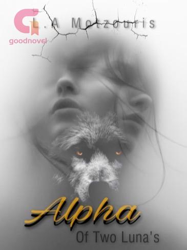 Alpha and his two luna's PDF & Novel Online by L.A Motzouris to Read for Free - Werewolf Stories ...