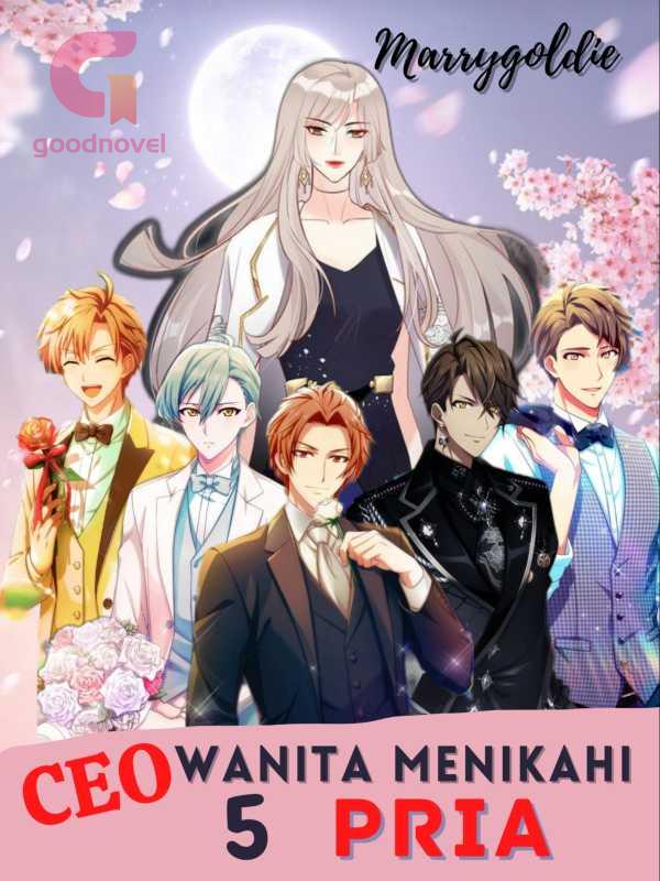 CEO Wanita Menikahi 5 Pria PDF & Novel Online dari Marrygoldie untuk Dibaca Gratis - Romansa ...