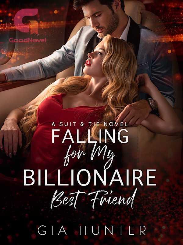 Falling for My Billionaire Best Friend PDF & Novel Online by Gia Hunter to Read for Free ...