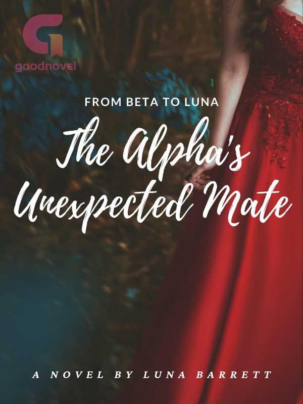 From Beta to Luna - The Alpha's Unexpected Mate PDF & Novel Online by Luna Barrett to Read for ...
