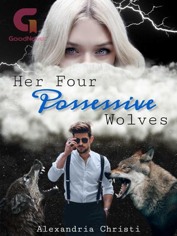 Her Four Possessive Wolves PDF & Novel Online by Alexandria Christi to ...