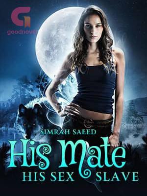 His Mate His Sex Slave PDF & Novel Online by Simrah Saeed to Read for Free - Werewolf Stories ...