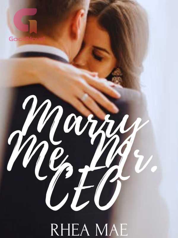 Marry Me, Mr. CEO PDF at Novel Online ni Rhea mae na Babasahin nang ...
