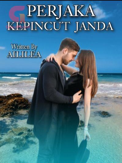 Perjaka Kepincut Janda PDF & Novel Online dari Aililea (din din) untuk Dibaca Gratis - Romansa ...