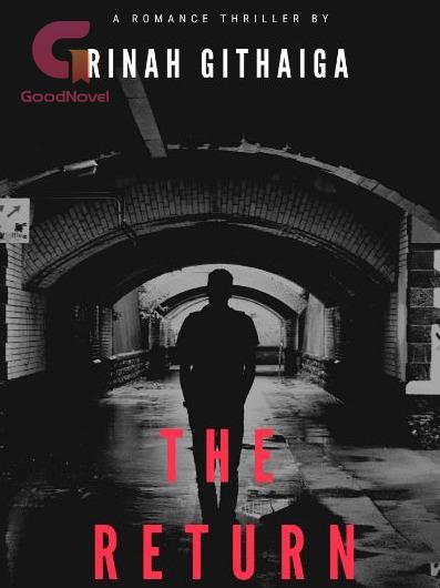 THE RETURN PDF & Novel Online by Ree Writer to Read for Free - Romance ...
