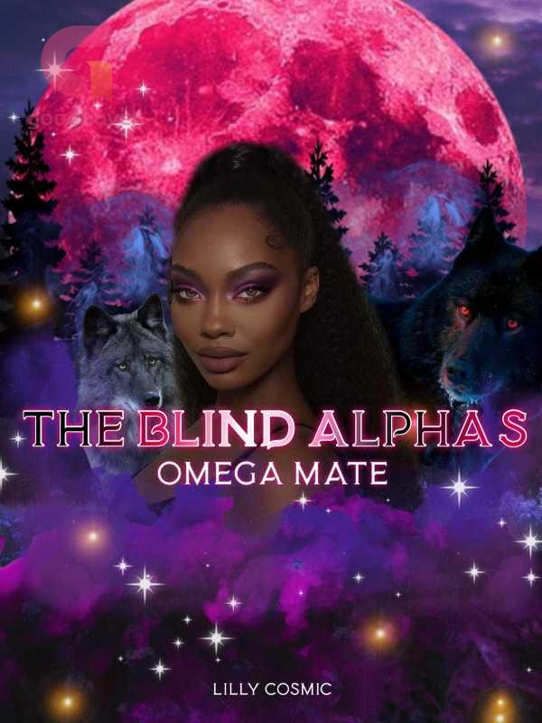 The Blind Alpha's Omega Mate PDF & Novel Online by Lilly Cosmic to Read for Free - Werewolf ...