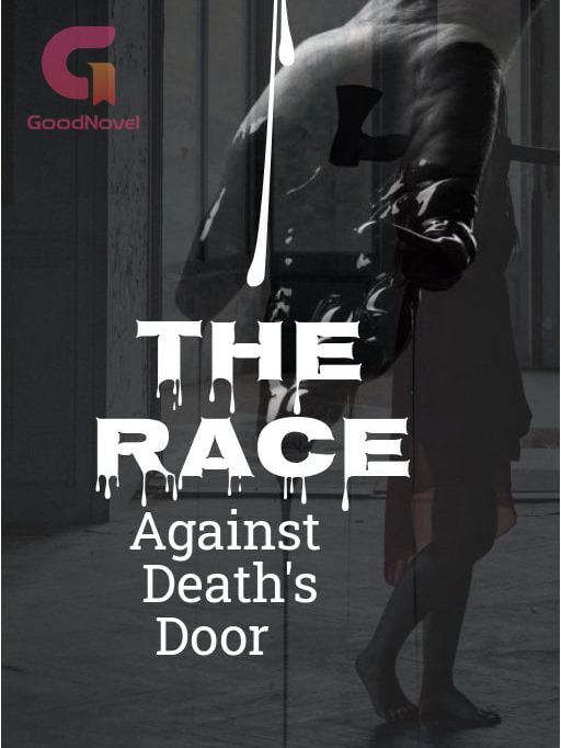 The Race Against Death's Door PDF & Novel Online by gkey_x to Read for ...