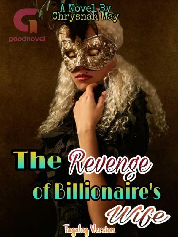 The Revenge of Billionaire's Wife (Tagalog Version) PDF at Novel Online ni Chrysnah May na ...
