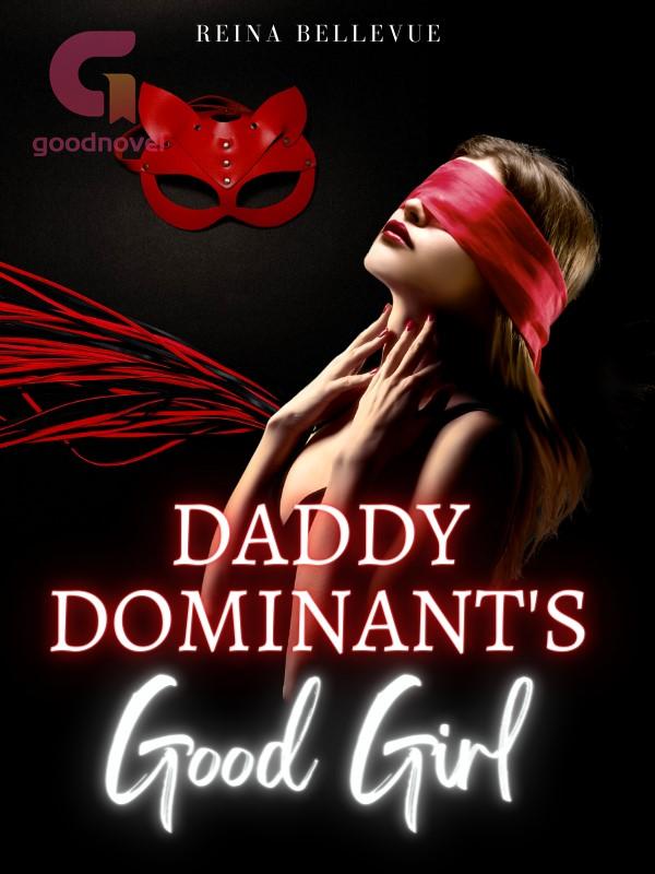 Daddy Dominant's Good Girl PDF & Novel Online by Reina Bellevue to Read for Free - Romance ...