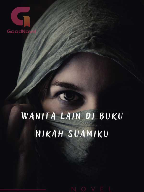 Wanita Lain Di Buku Nikah Suamiku PDF & Novel Online dari Jingga Amelia untuk Dibaca Gratis ...