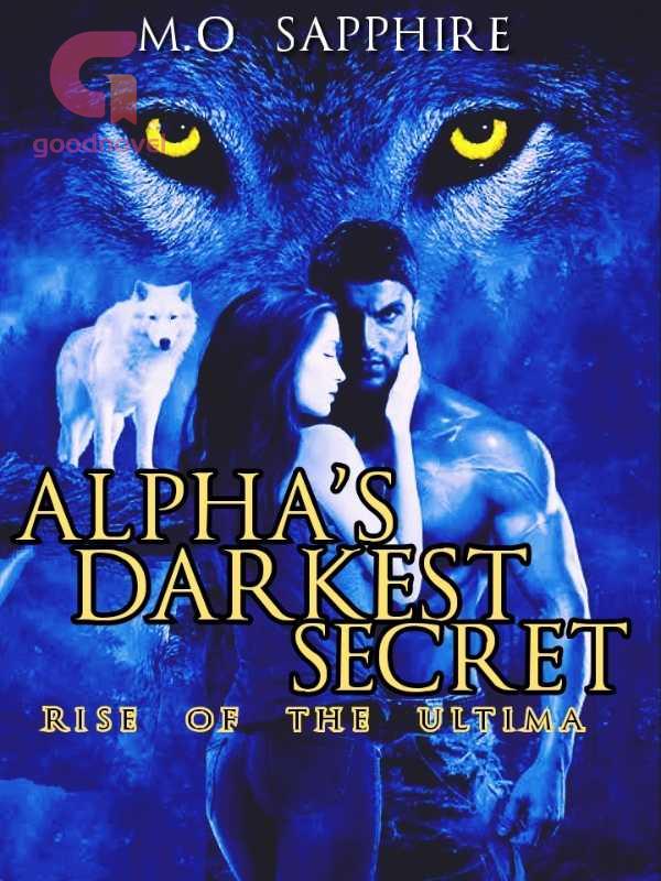 ALPHA'S DARKEST SECRET: Rise Of The Ultima PDF & Novel Online by M.O Sapphire to Read for Free ...