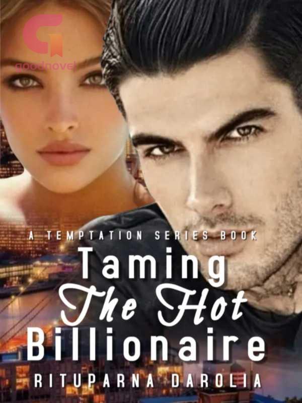 Taming The Hot Billionaire (Temptation Series Book 4) PDF & Novel ...