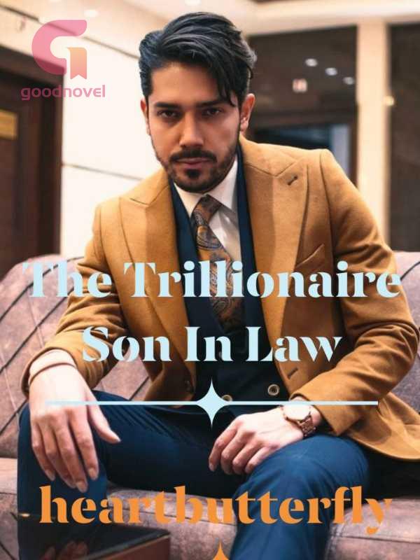 The Trillionaire Son In Law PDF & Novel Online by heartbutterfly to Read for Free - Sci-Fi ...