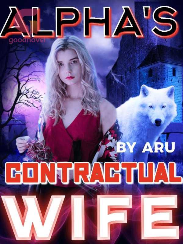 Alpha's Contractual Wife PDF & Novel Online by Aru to Read for Free - Werewolf Stories - GoodNovel
