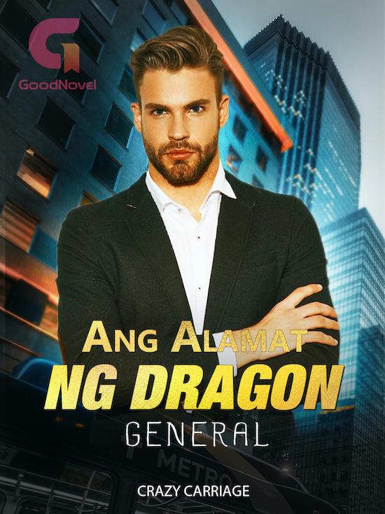 Ang Alamat ng Dragon General PDF at Novel Online ni Crazy Carriage na ...