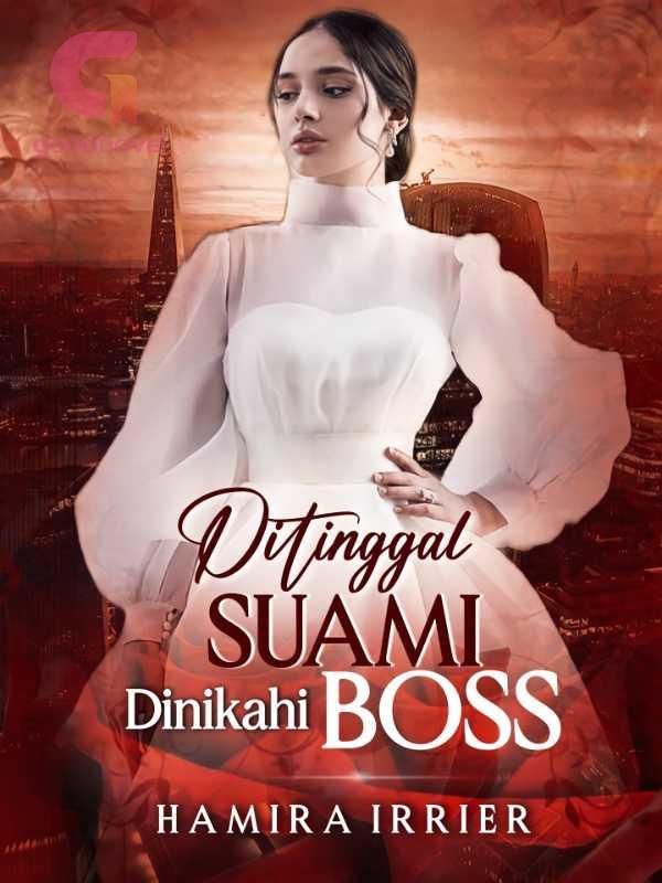 Ditinggal Suami Dinikahi Bos PDF & Novel Online dari Hamira Irrier untuk Dibaca Gratis - Romansa ...