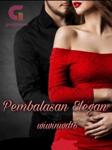 Pembalasan Elegan PDF & Novel Online dari Winwin16 untuk Dibaca Gratis - Pernikahan Cerita ...