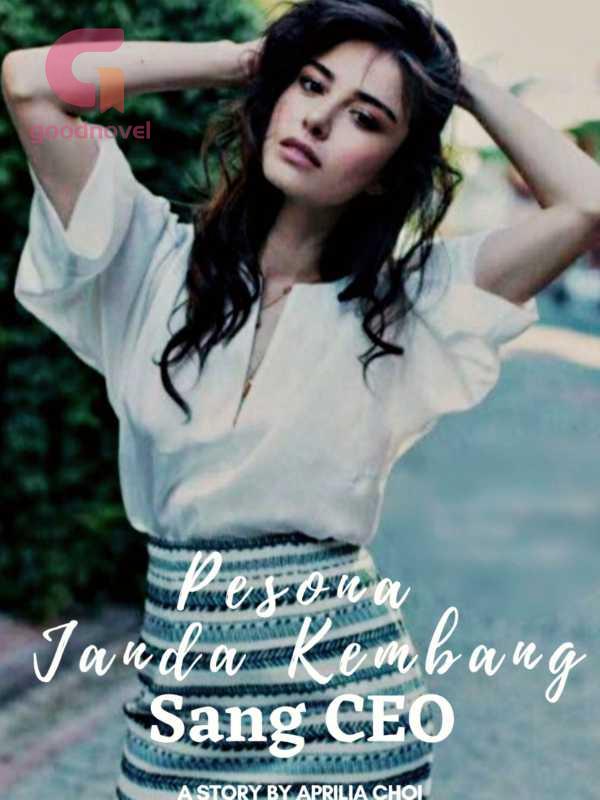Pesona Janda Kembang Sang CEO PDF & Novel Online dari Aprilia Choi untuk Dibaca Gratis ...
