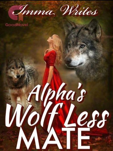 Alpha's Wolf Less Mate PDF & Novel Online by Imma writes to Read for ...