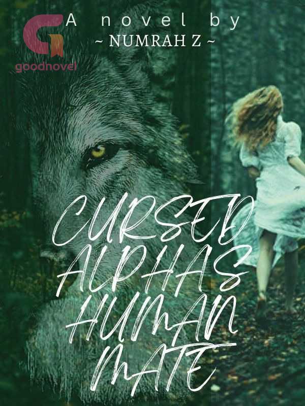 CURSED ALPHA'S HUMAN MATE PDF & Novel Online by NumrahZ to Read for Free - Werewolf Stories ...