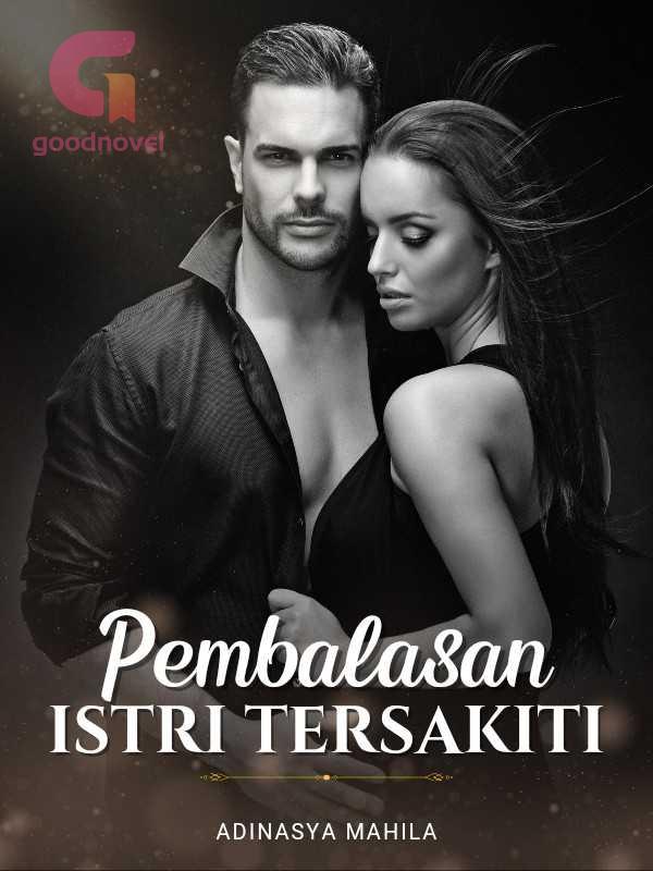 Pembalasan Istri Tersakiti PDF & Novel Online dari Adinasya Mahila untuk Dibaca Gratis ...