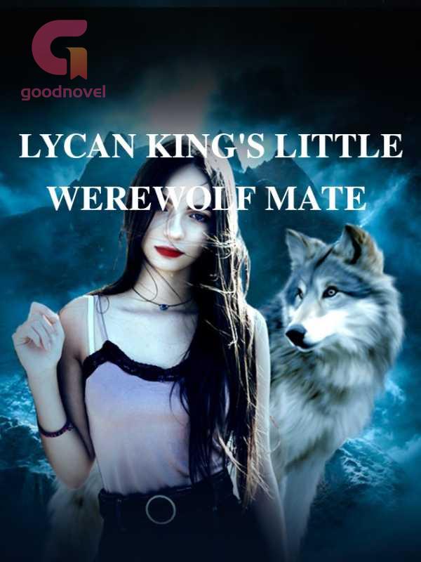 LYCAN KING'S LITTLE WEREWOLF MATE PDF & Novel Online by Florence Muthoka to Read for Free ...
