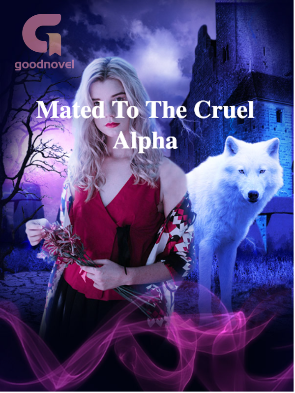 Mated To The Cruel Alpha PDF & Novel Online by royal bree to Read for Free - Werewolf Stories ...