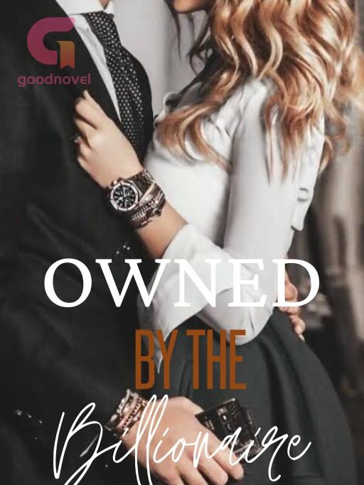 Owned By The Billionaire PDF at Novel Online ni Bratinela17 na Babasahin nang Libre - Romance ...