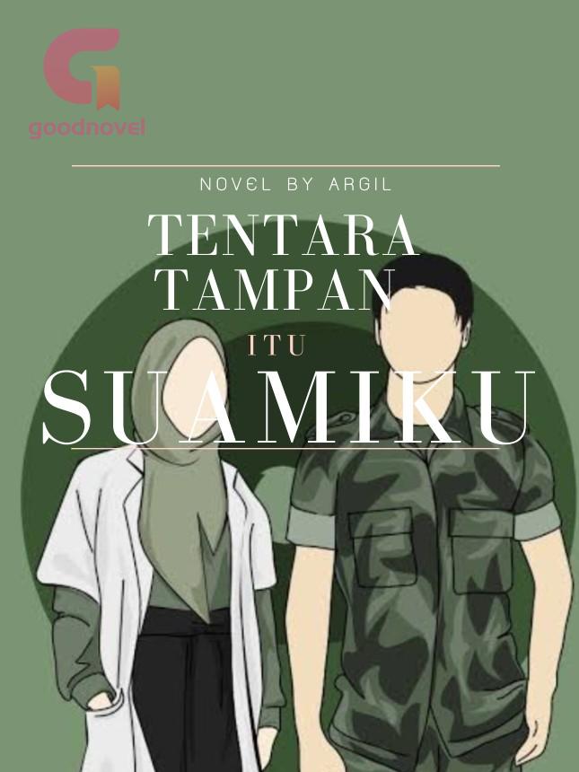 Tentara Tampan Itu Suamiku PDF & Novel Online dari Aries grils untuk Dibaca Gratis - Romansa ...