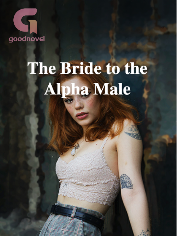 The Bride to the Alpha Male PDF & Novel Online by MayorGeorge to Read for Free - Werewolf ...