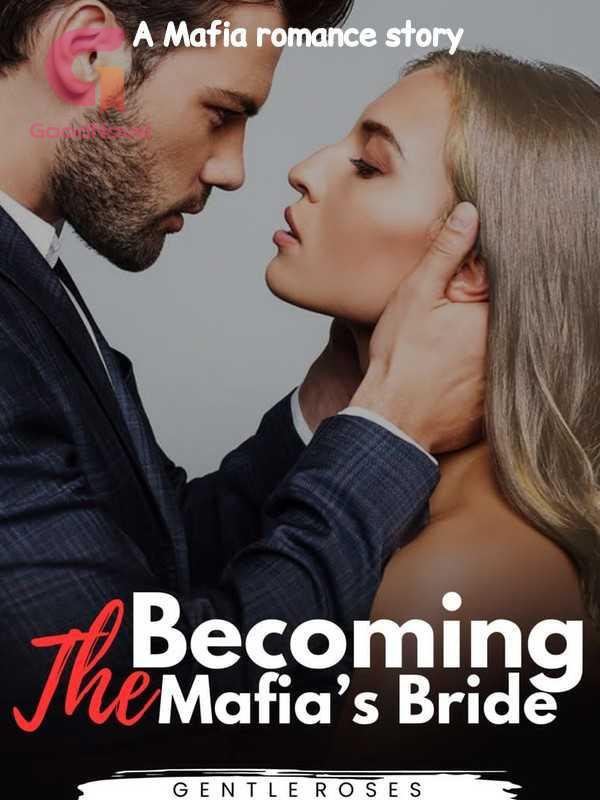 Becoming The Mafia's Bride PDF & Novel Online by Gentle Roses to Read ...