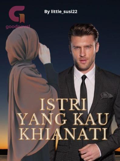 Istri yang kau khianati PDF & Novel Online dari Little_susi22 untuk Dibaca Gratis - Pernikahan ...