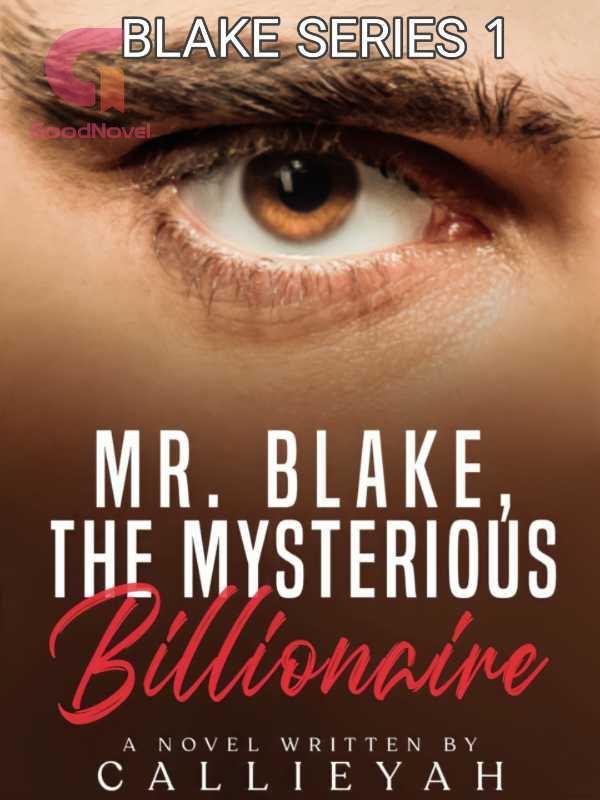 MR. BLAKE, The Mysterious Billionaire PDF at Novel Online ni CALLIEYAH na Babasahin nang Libre ...