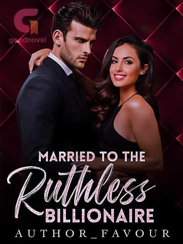 Married To A Ruthless Billionaire PDF & Novel Online by Author_Favour to Read for Free - Romance ...
