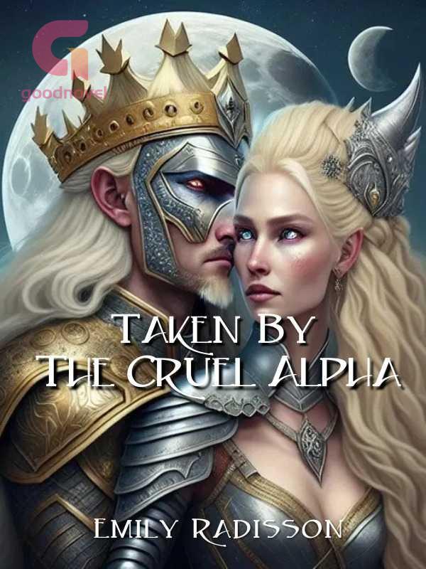 Taken By The Cruel Alpha PDF & Novel Online by Emily Radisson to Read for Free - Werewolf ...