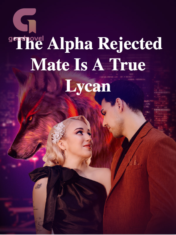 The Alpha Rejected Mate Is A True Lycan PDF & Novel Online by Venzy to Read for Free - Werewolf ...