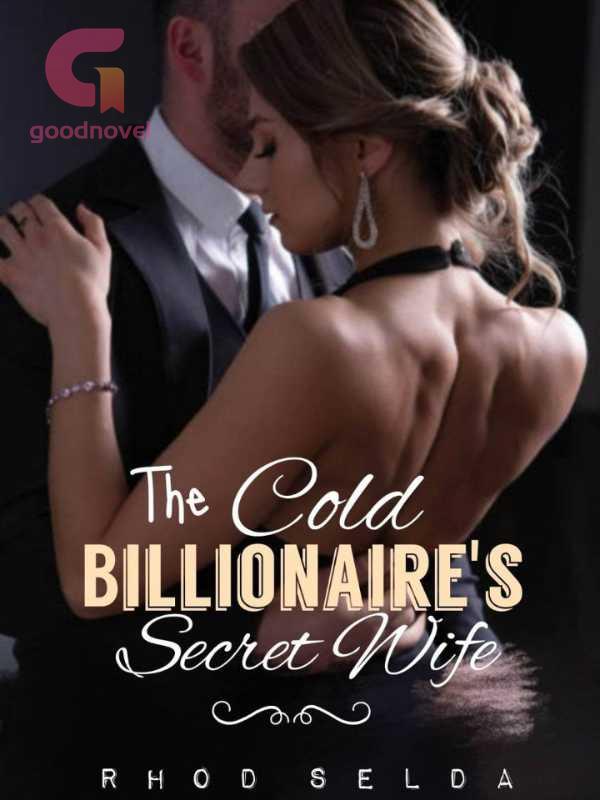 The Cold Billionaire's Secret Wife PDF at Novel Online ni Rhod Selda na Babasahin nang Libre ...