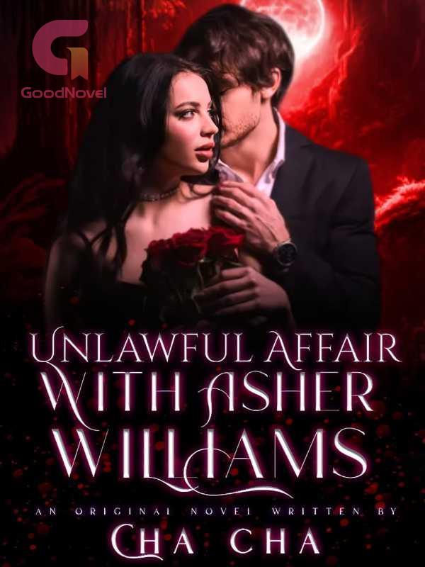 Unlawful Affair With Asher Williams PDF & Novel Online by Cha Cha to Read for Free - Paranormal ...