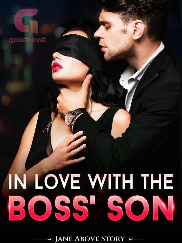 In Love with the Boss' Son PDF & Novel Online by Jane Above Story to Read for Free - Romance ...