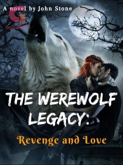 The Werewolf Legacy: Revenge and Love PDF & Novel Online by John Stone ...