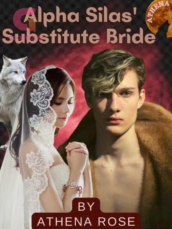 Alpha Silas' Substitute Bride PDF & Novel Online by Athena Rose to Read for Free - Werewolf ...
