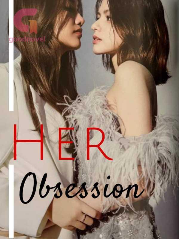 Her Obsession [gxg] PDF at Novel Online ni FlorED na Babasahin nang Libre - LGBTQ + Mga Kuwento ...