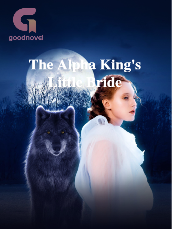 The Alpha King's Little Bride PDF & Novel Online by Mickey 💎💎 to Read for Free - Werewolf ...