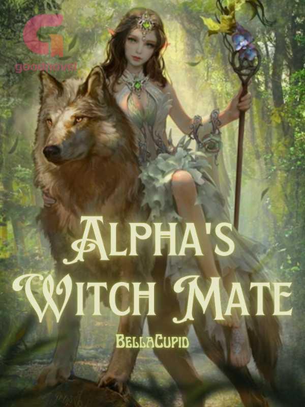 The Alpha's Witch Mate PDF & Novel Online by Bella Cupid to Read for Free - Werewolf Stories ...
