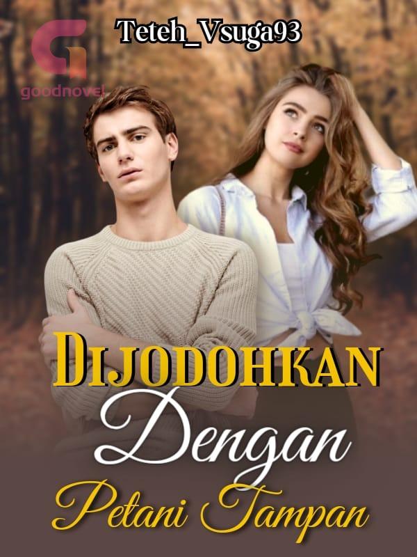 Dijodohkan Dengan Petani Tampan PDF & Novel Online dari Teteh VSuga93 untuk Dibaca Gratis ...