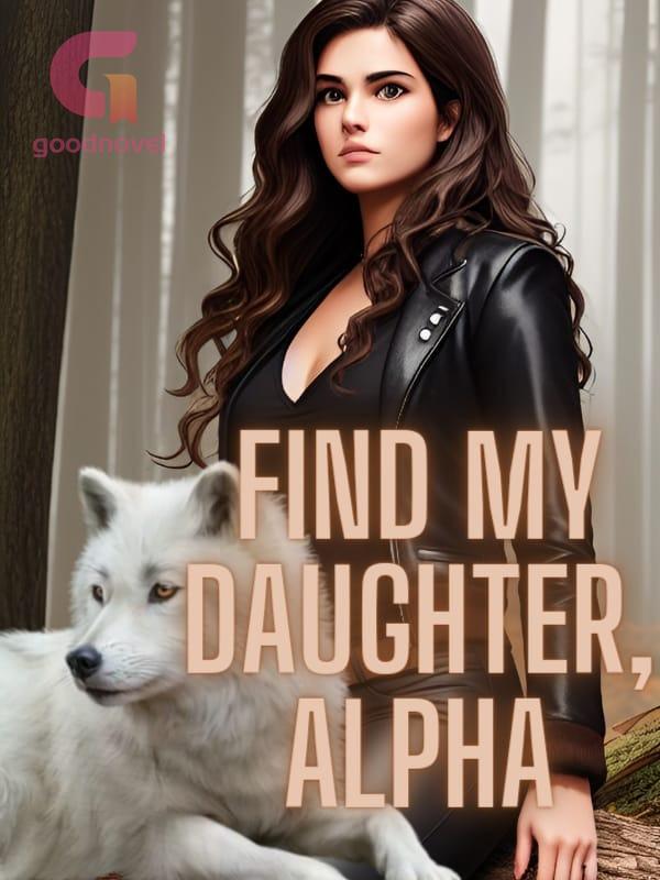 FIND MY DAUGHTER, ALPHA PDF & Novel Online by Tita Rosianti to Read for Free - Werewolf Stories ...