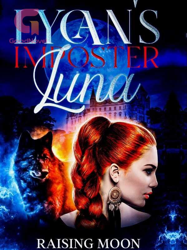 Lycan's Imposter Luna ( Part 2 of the Lycan's Luna Series) PDF & Novel ...