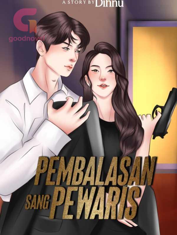 Pembalasan Sang Pewaris PDF & Novel Online dari DIHNU untuk Dibaca Gratis - Romansa Cerita ...